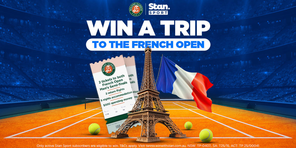 Win a Trip to the French Open | Stan Sport