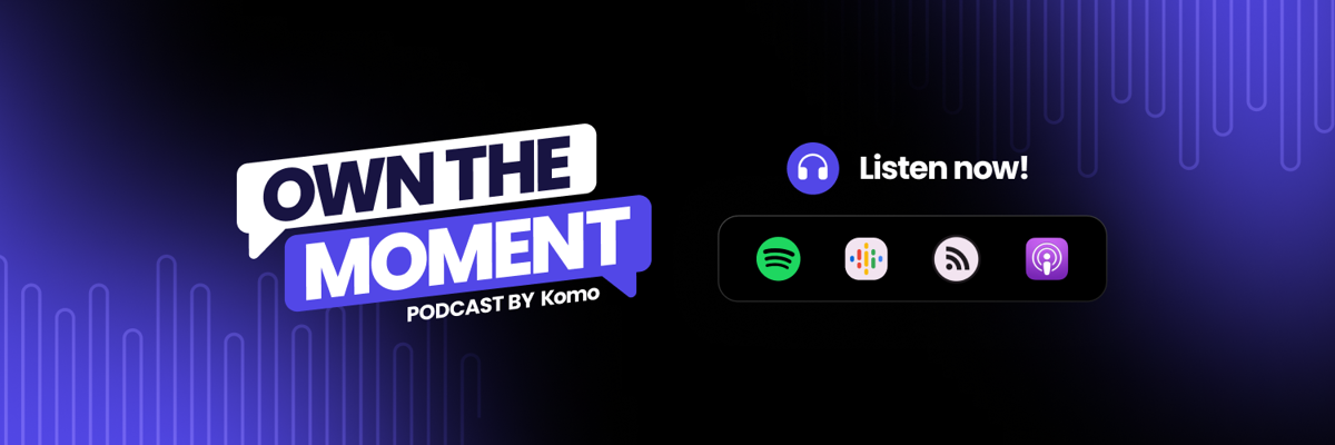 The Own the Moment Podcast