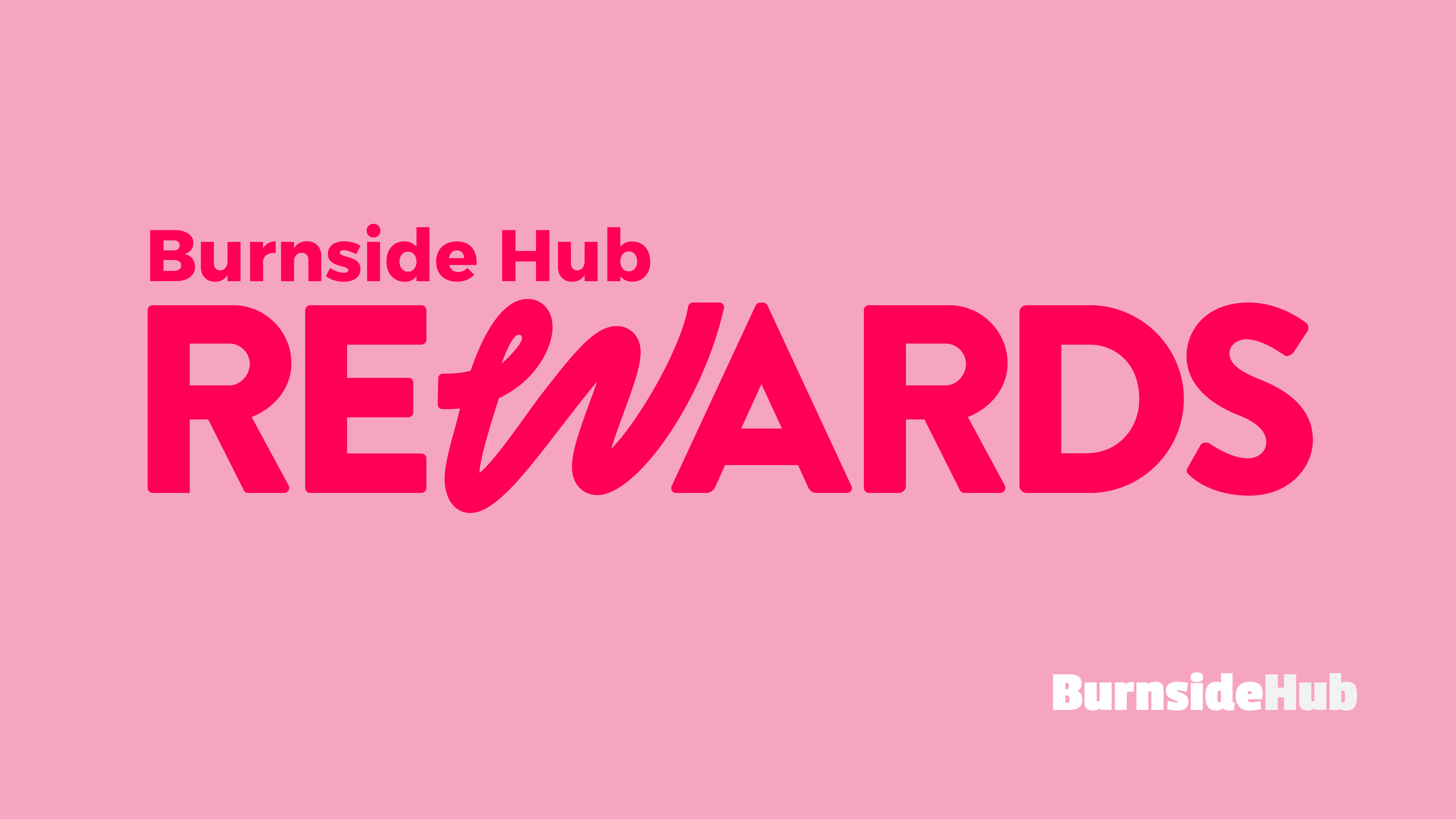 Burnside Hub Rewards